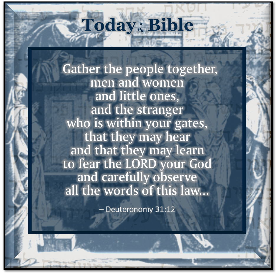 Tishrei 22 – Gather the people together… – Today in the Bible