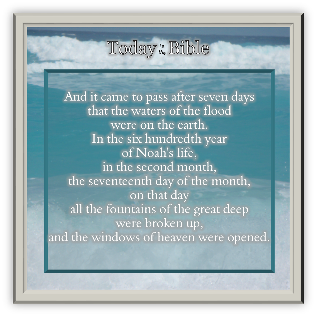 Cheshvan 17 – The Fountains of the Great Deep Were Broken up and the ...