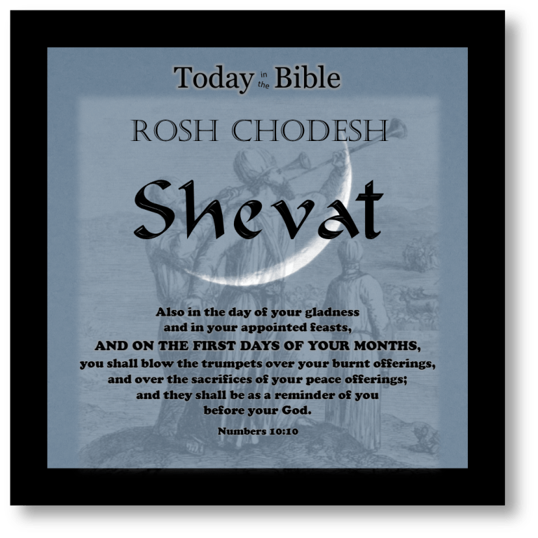 11th Month -Shevat – Today in the Bible