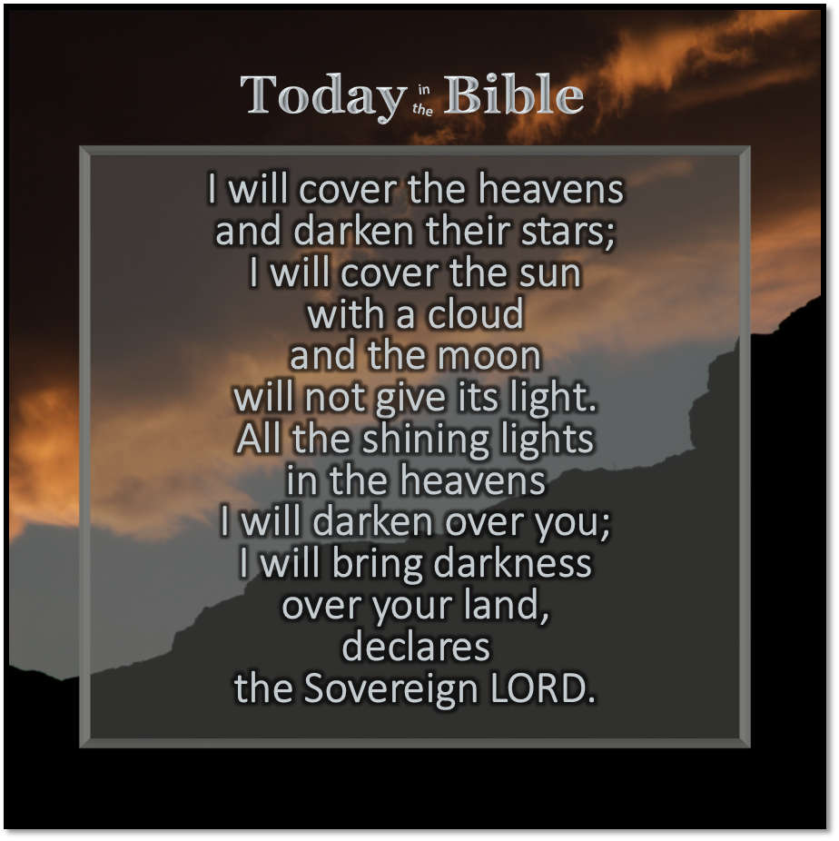 Adar II 1 – I will bring darkness over your land… – Today in the Bible