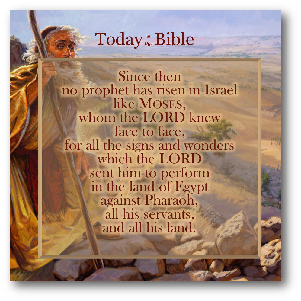 Adar 7 – Since then no prophet has risen in Israel like Moses… – Today ...