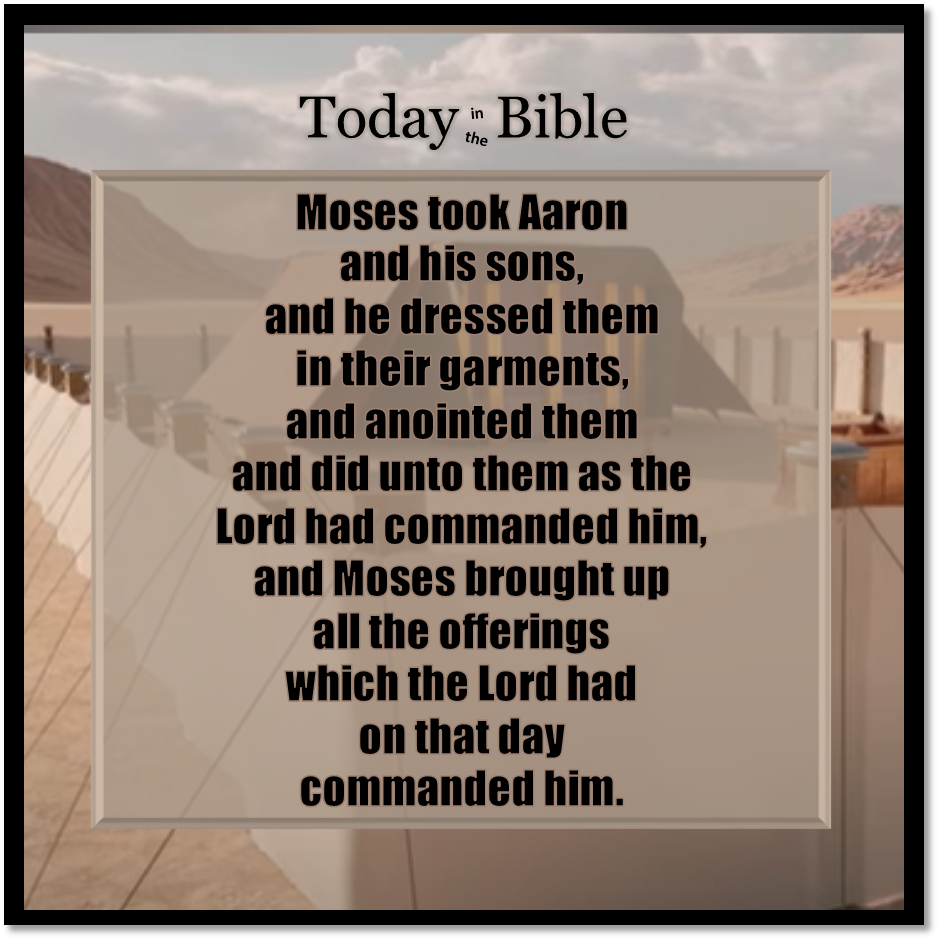 Adar II 23 – Moses took Aaron and his sons, he dressed them in their ...