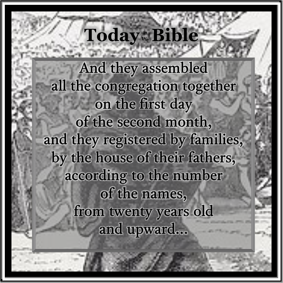 Iyyar 1 – Take a Census – Today in the Bible