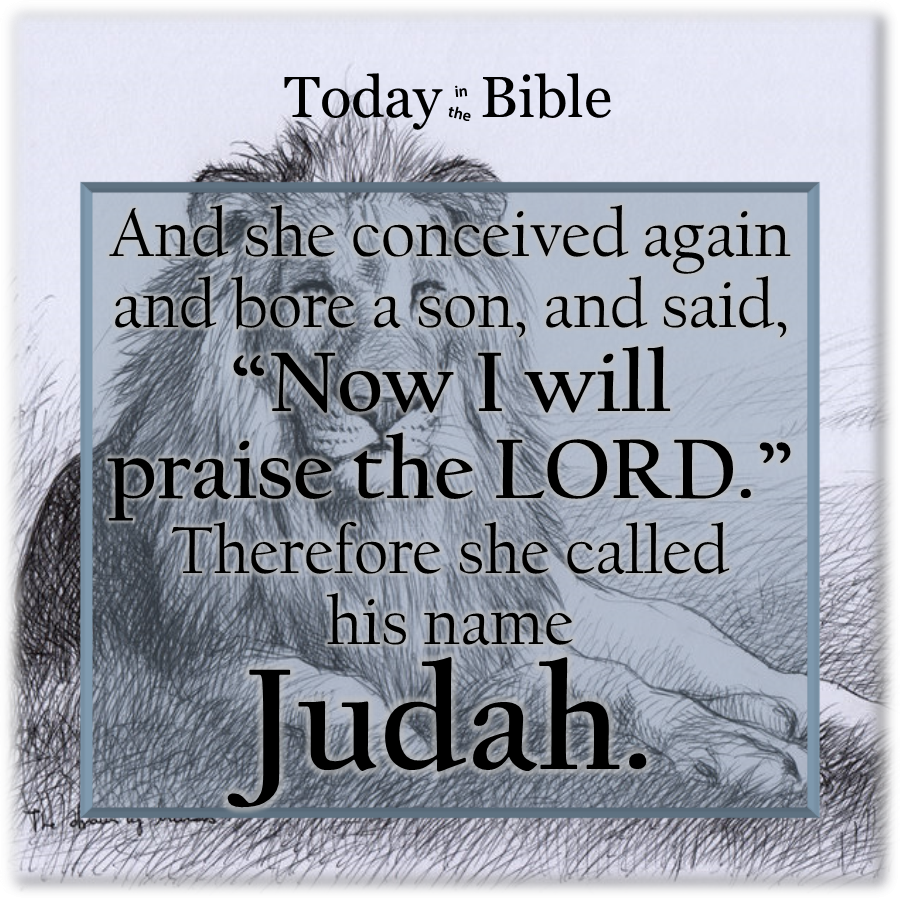 Sivan 15 – Birth of Judah – Today in the Bible