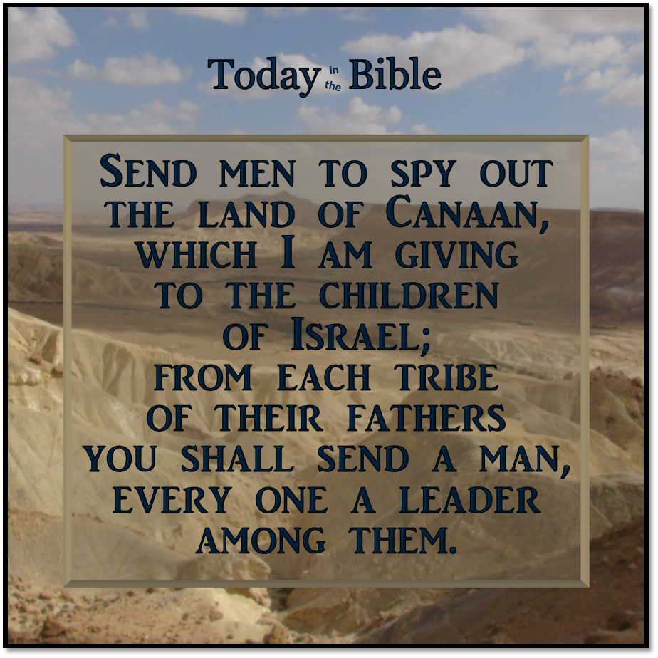 Sivan 29 – Send men to spy out the land of Canaan – Today in the Bible