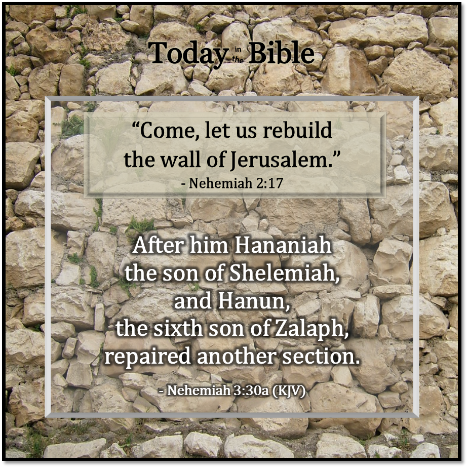 Elul 14 – Hananiah & Hanun – Today in the Bible