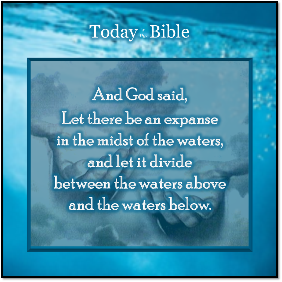 Elul 26 – Let there be an expanse in the midst of the waters… – Today ...