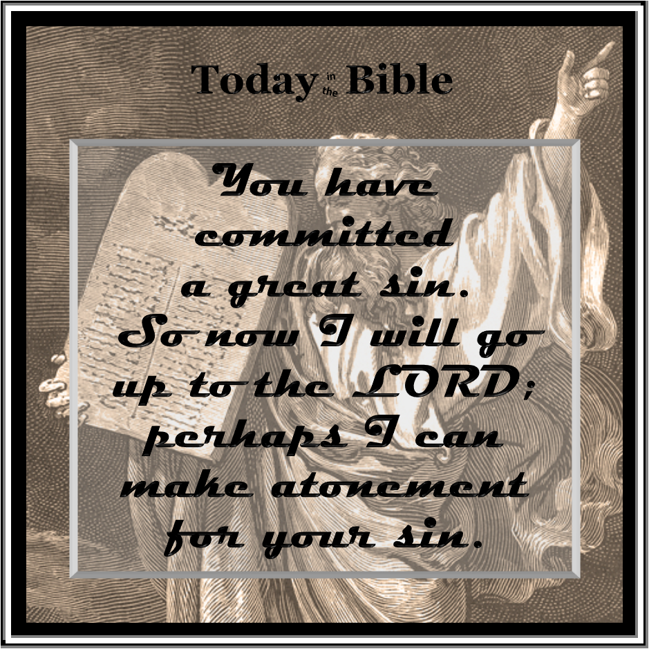 Tishrei 10 – Perhaps I can make atonement… – Today in the Bible