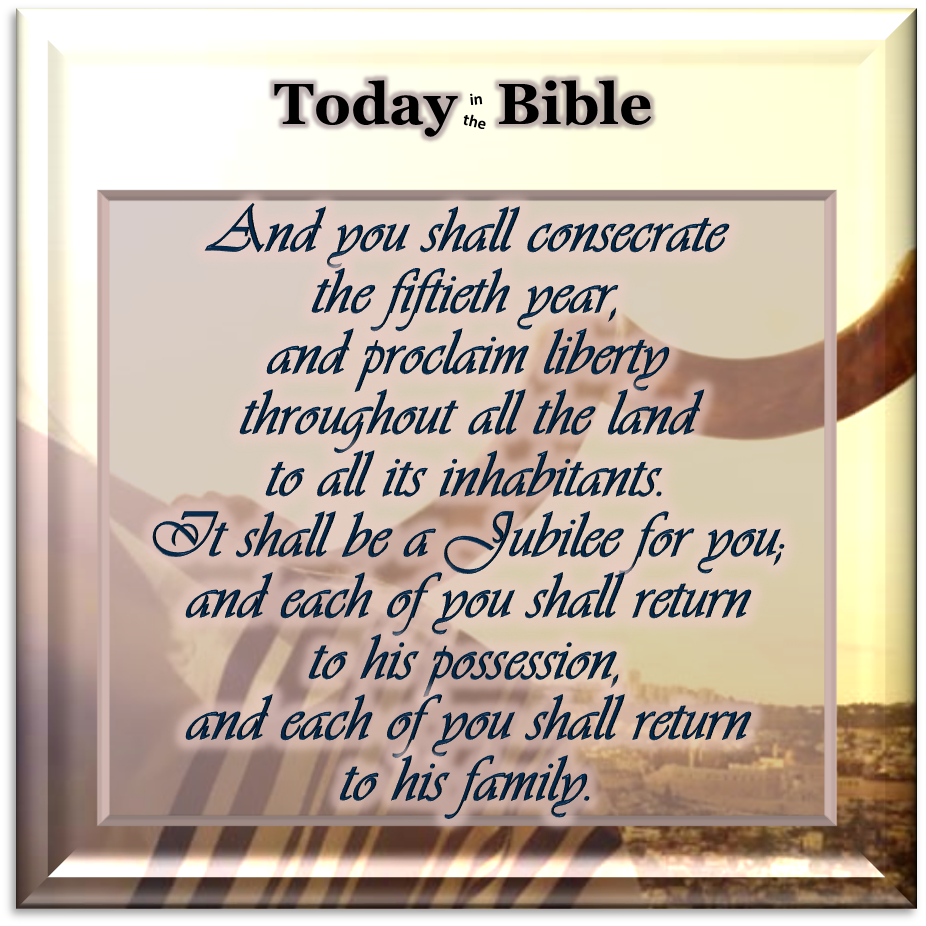 Tishrei 10 – Proclaim Liberty Throughout All the Land… – Today in the Bible